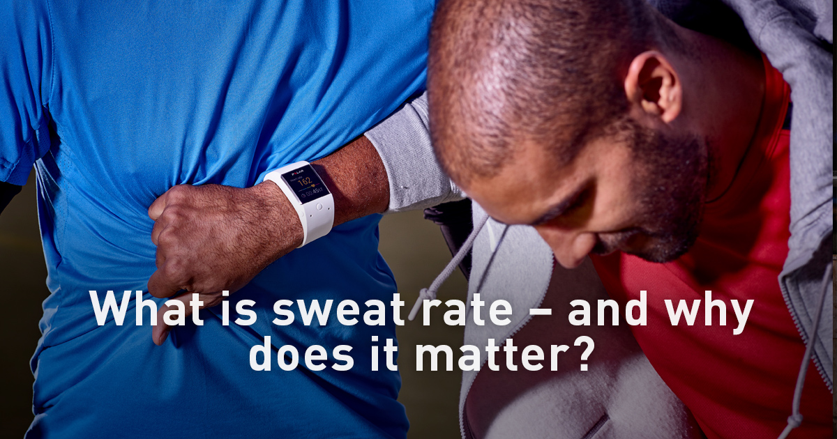 What is sweat rate – and why does it matter? | Polar Blog